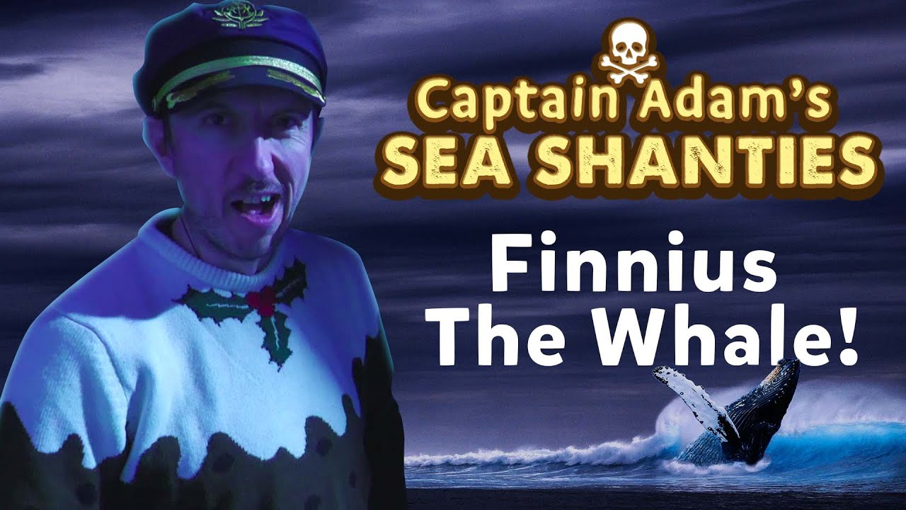 Captain Adam's Sea Shanties: Finnius the Whale! (SING-ALONG) - YouTube