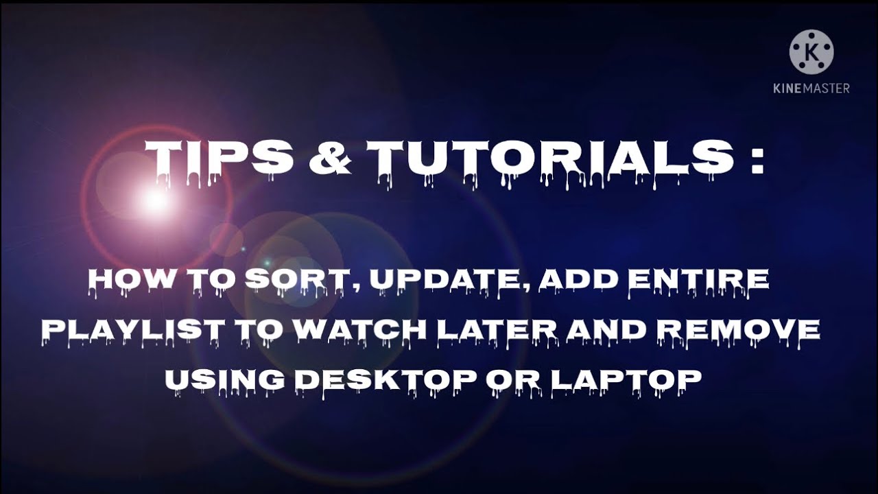 How To Sort update add Entire Playlist To Watch Later Remove Using how-to-sort-update-add-entire-playlist-to-watch-later-remove-using