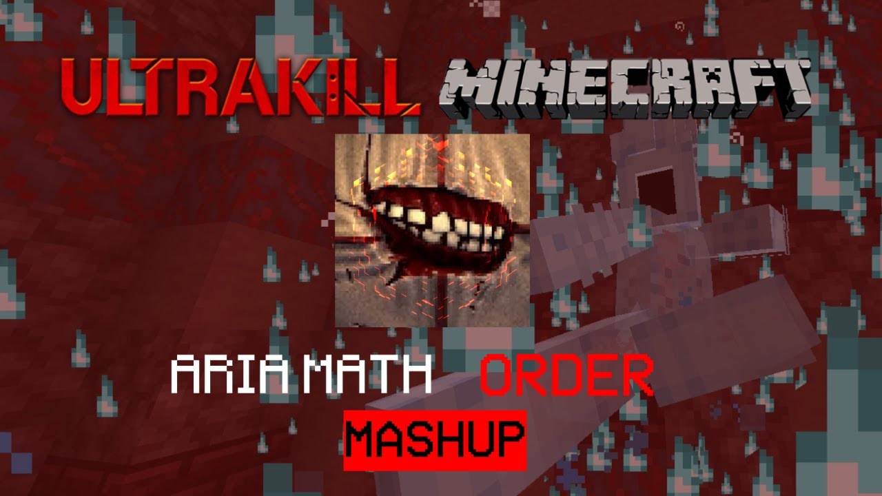 Order from ULTRAKILL X Aria Math from Minecraft (Mashup Cover/Remix ...