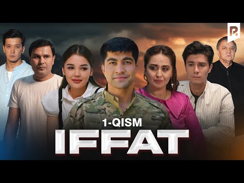 Iffat 1-qism (milliy serial) | Иффат 1-кисм (миллий сериал)