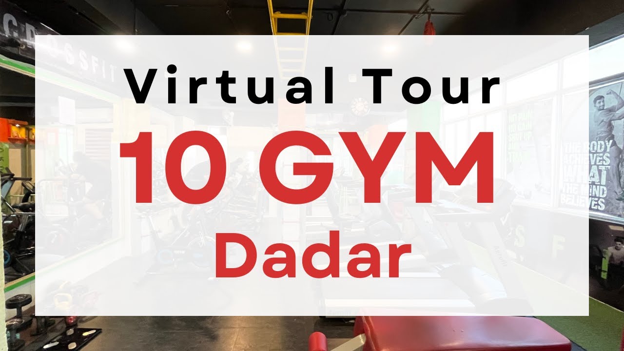 10 Gym Dadar || 360 degree Virtual Tour - YouTube