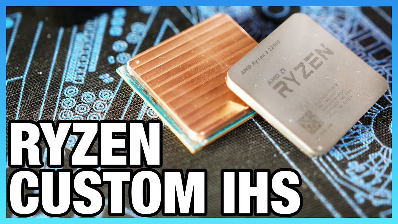 Ryzen Custom Copper IHS Tested - YouTube
