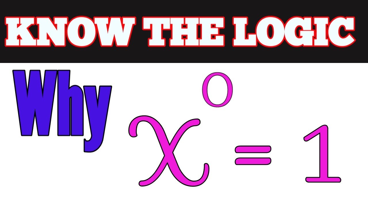 Why X Raised To The Power 0 Is Equal To 1 Proof Number Raised To Why X Raised To The Power 0 Is Equal To 1 Proof Number Raised To