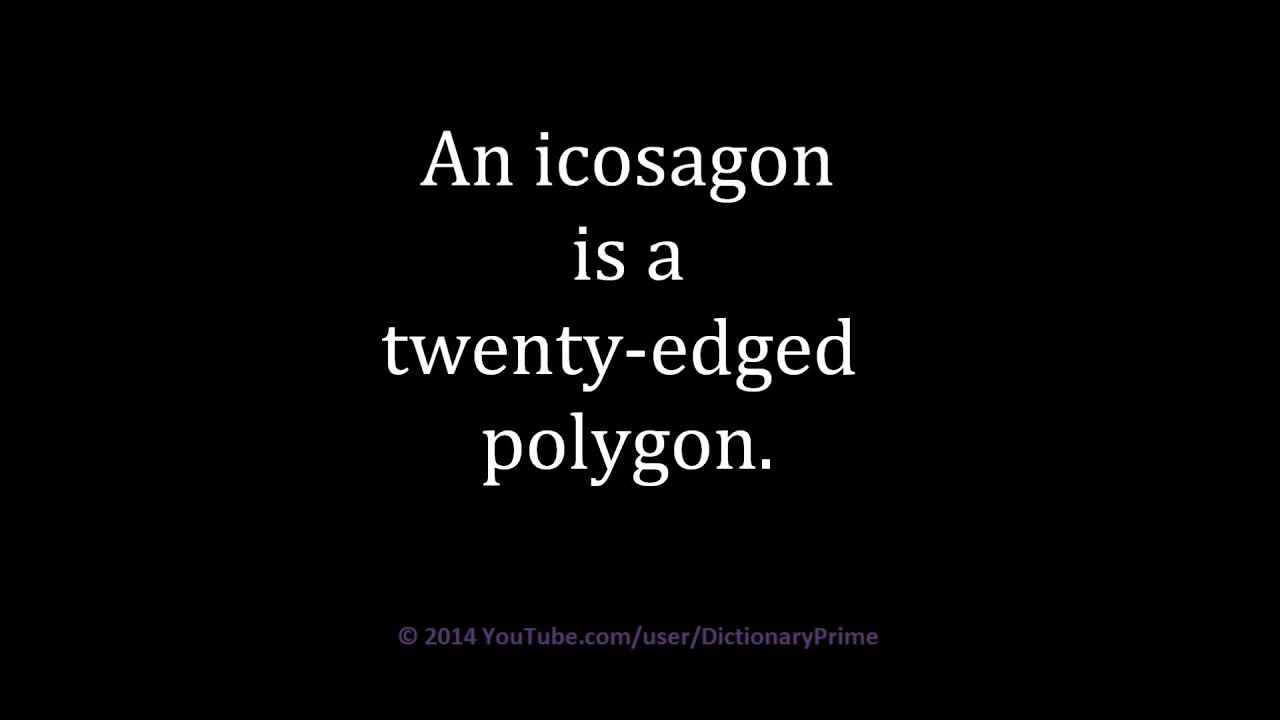 How to pronounce Icosagon - YouTube