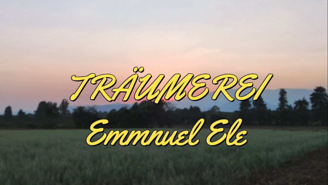 Emmanuel Ele - Träumerei - YouTube