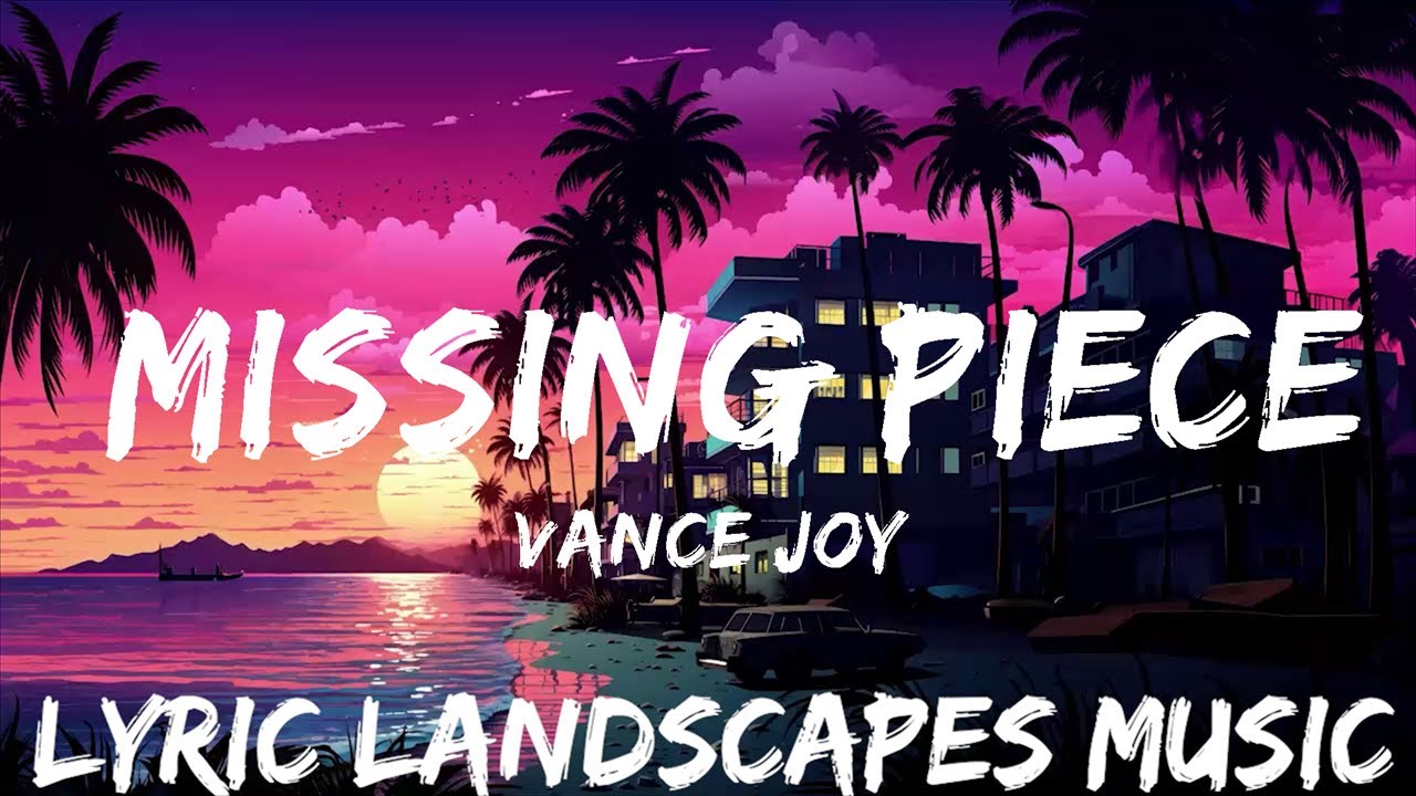 Vance Joy - Missing Piece (Lyrics) | 25mins - Feeling your music - YouTube