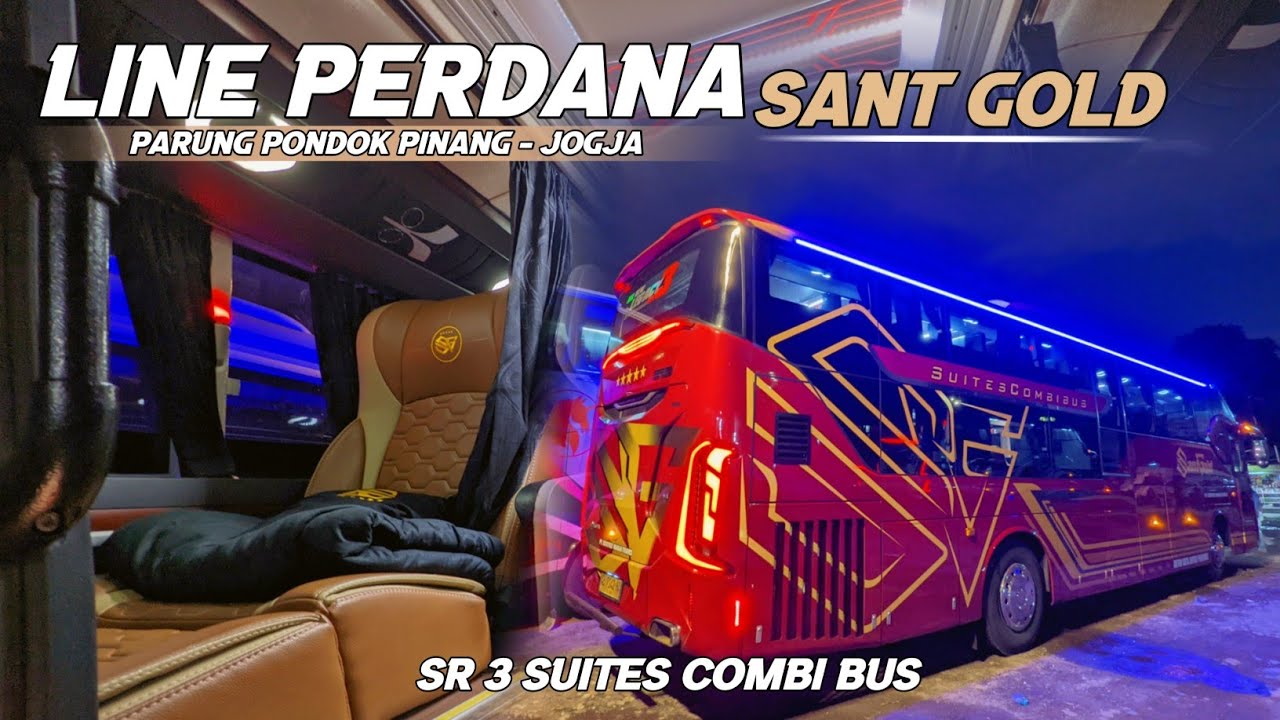 LINE PERDANA SANT GOLD‼️JALUR BARU PARUNG JKT - JOGJA PAKE SR 3 SUITES ...