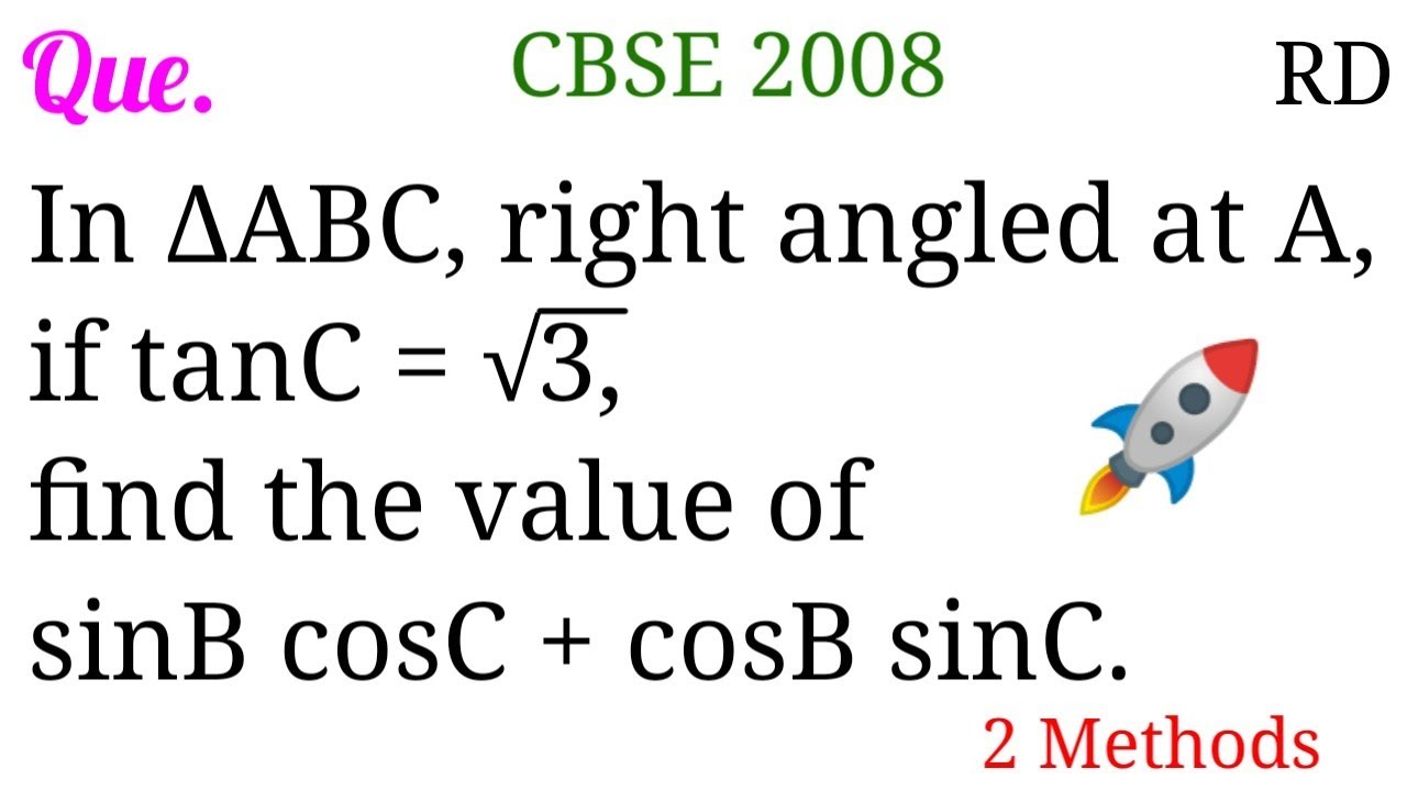 In ∆ABC, right angled at A, if tanC = √3, find the value of sinB cosC ...