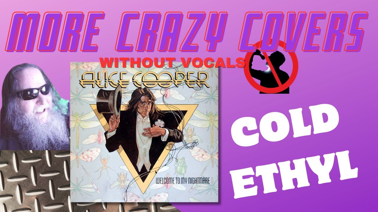 Cold Ethyl Alice Cooper Cover Karaoke Version - YouTube
