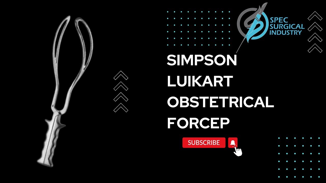 Simpson Luikart Obstetrical Forceps Review/Spec Surgical Industry - YouTube