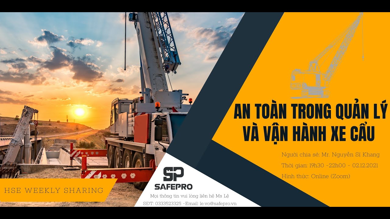 HSE Sharing | AN TOÀN TRONG QUẢN LÝ VÀ VẬN HÀNH XE CẨU - YouTube