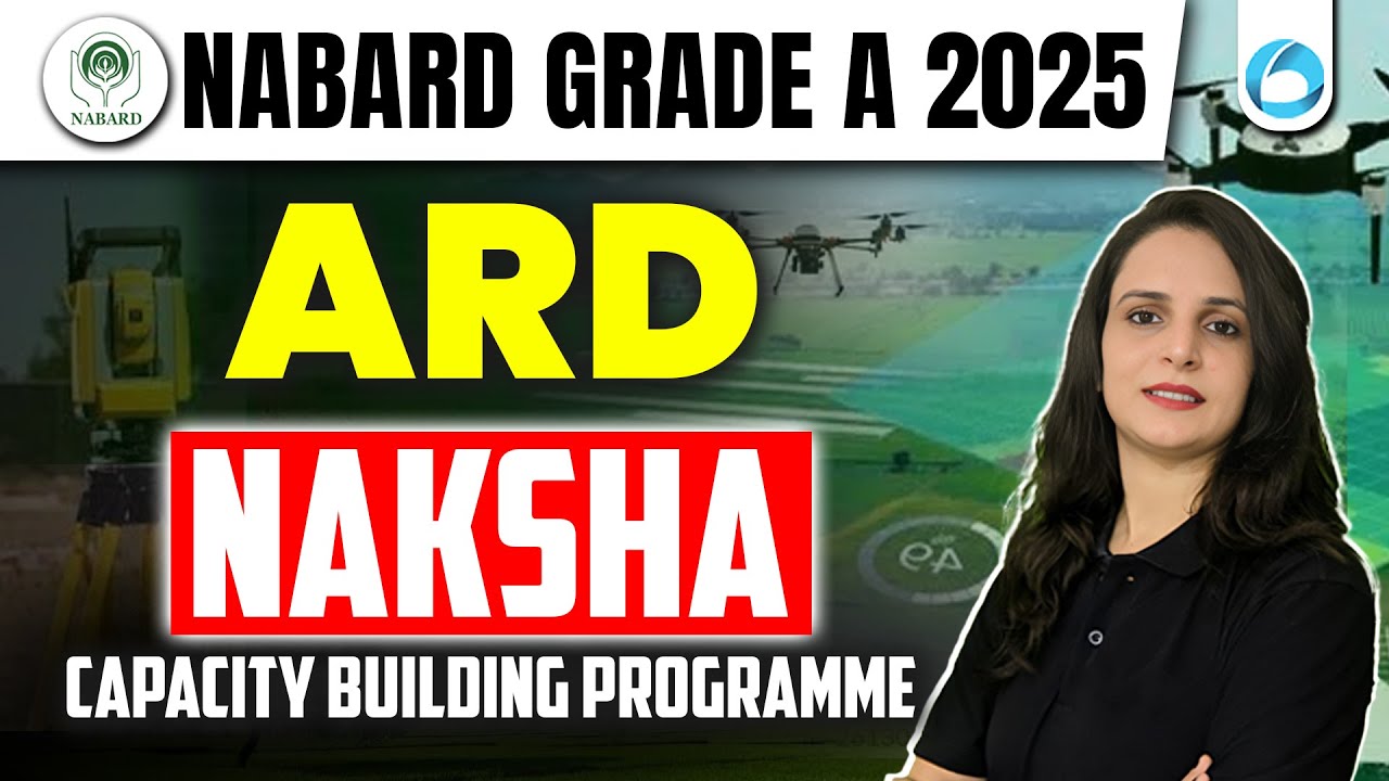 NAKSHA Capacity Building Programme | ARD Current Affairs | NABARD Grade ...