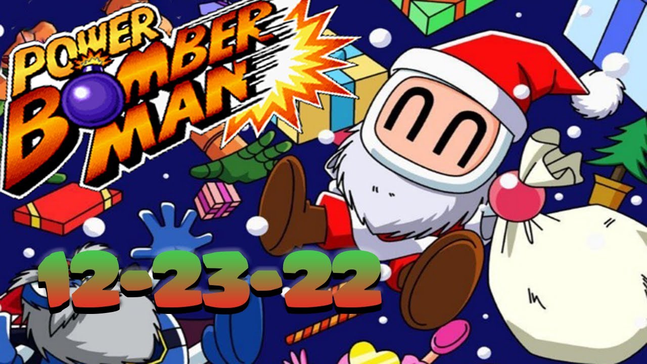 Power Bomberman 12-23-22 - YouTube