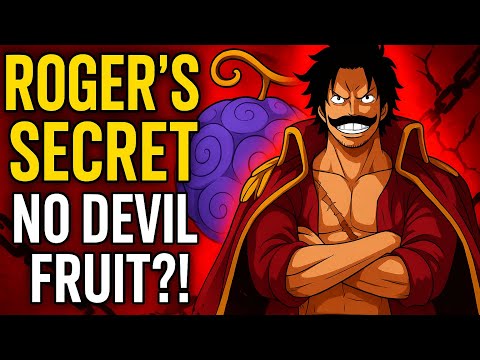 WHY GOLD ROGER DIDN'T EAT A DEVIL FRUIT(AND STILL BECAME THE PIRATE ...