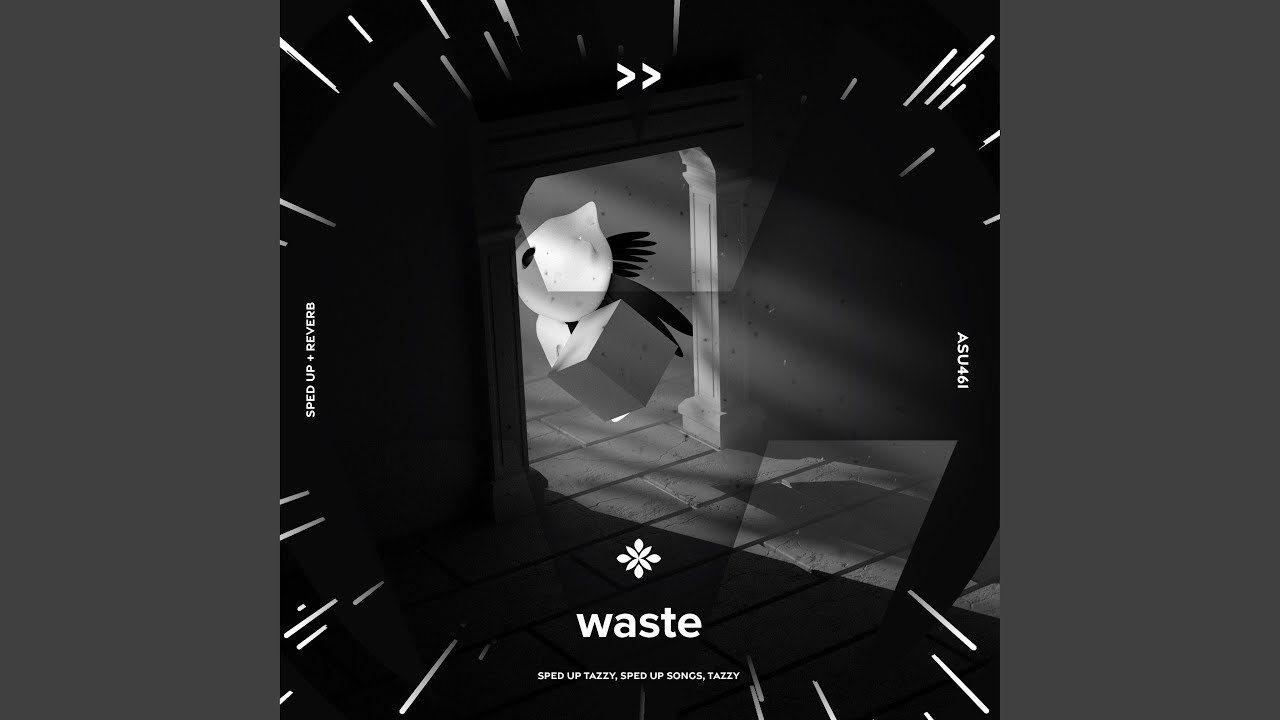 waste - sped up + reverb - YouTube