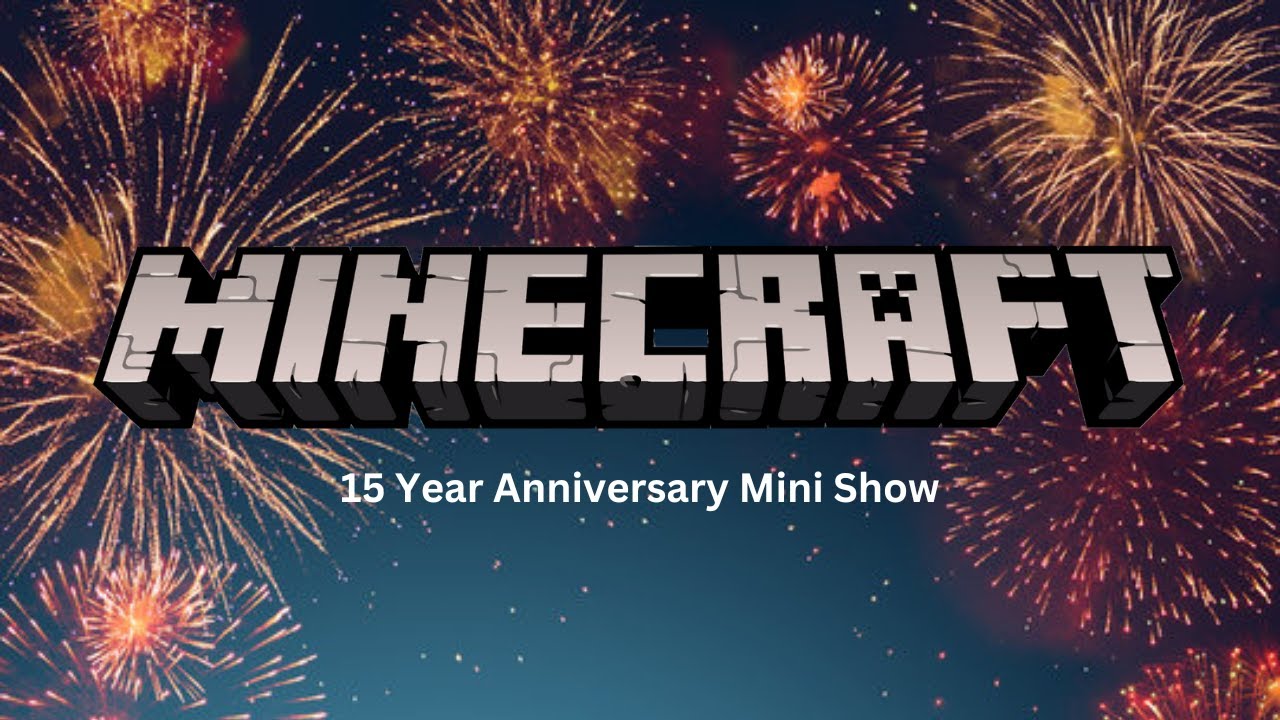 Minecraft 15 Year Anniversary Mini show - YouTube