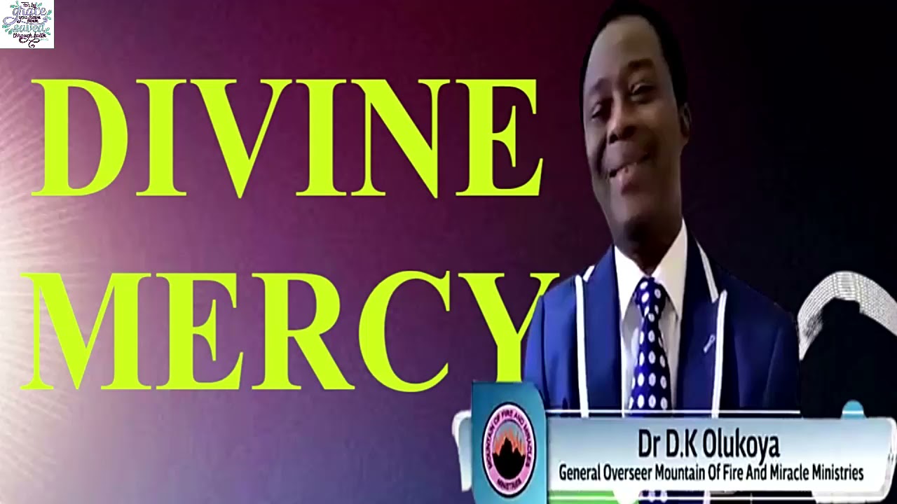 DIVINE MERCY || DR. DANIEL K. OLUKOYA - YouTube