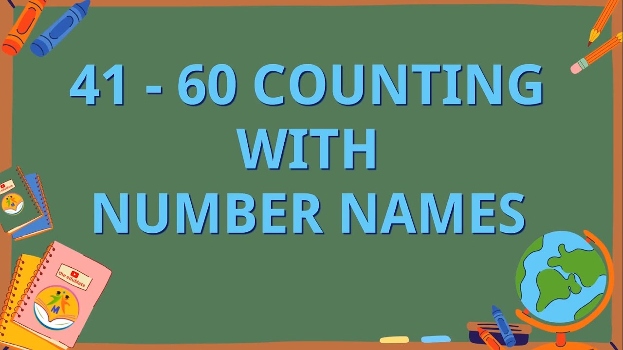 Counting 41 to 60 | Number Names | Counting With Spelling | eduMate ...