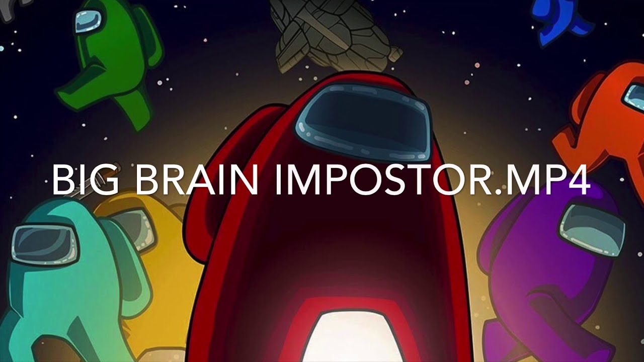 Among Us: Big Brain Impostor #1 - YouTube