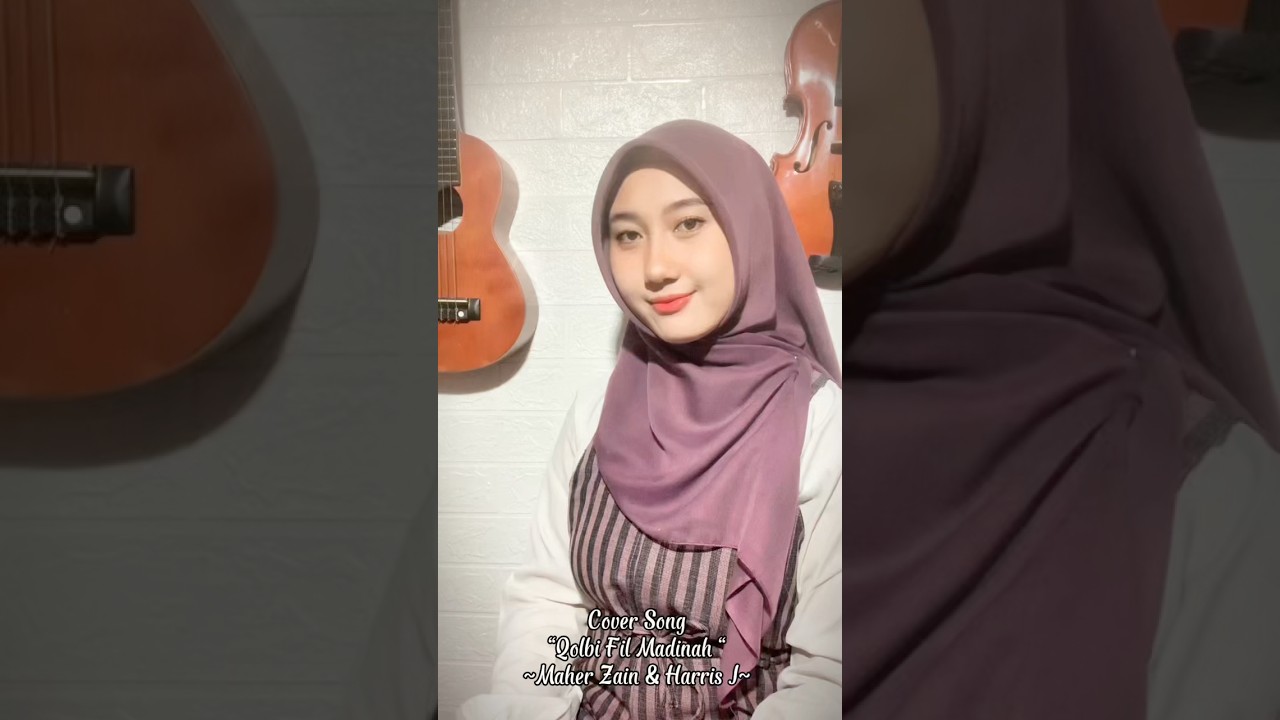 Cover lagu “Qolbi fil Madinah “ ~ Maher Zain & Hariss J” #fyp #cover - YouTube