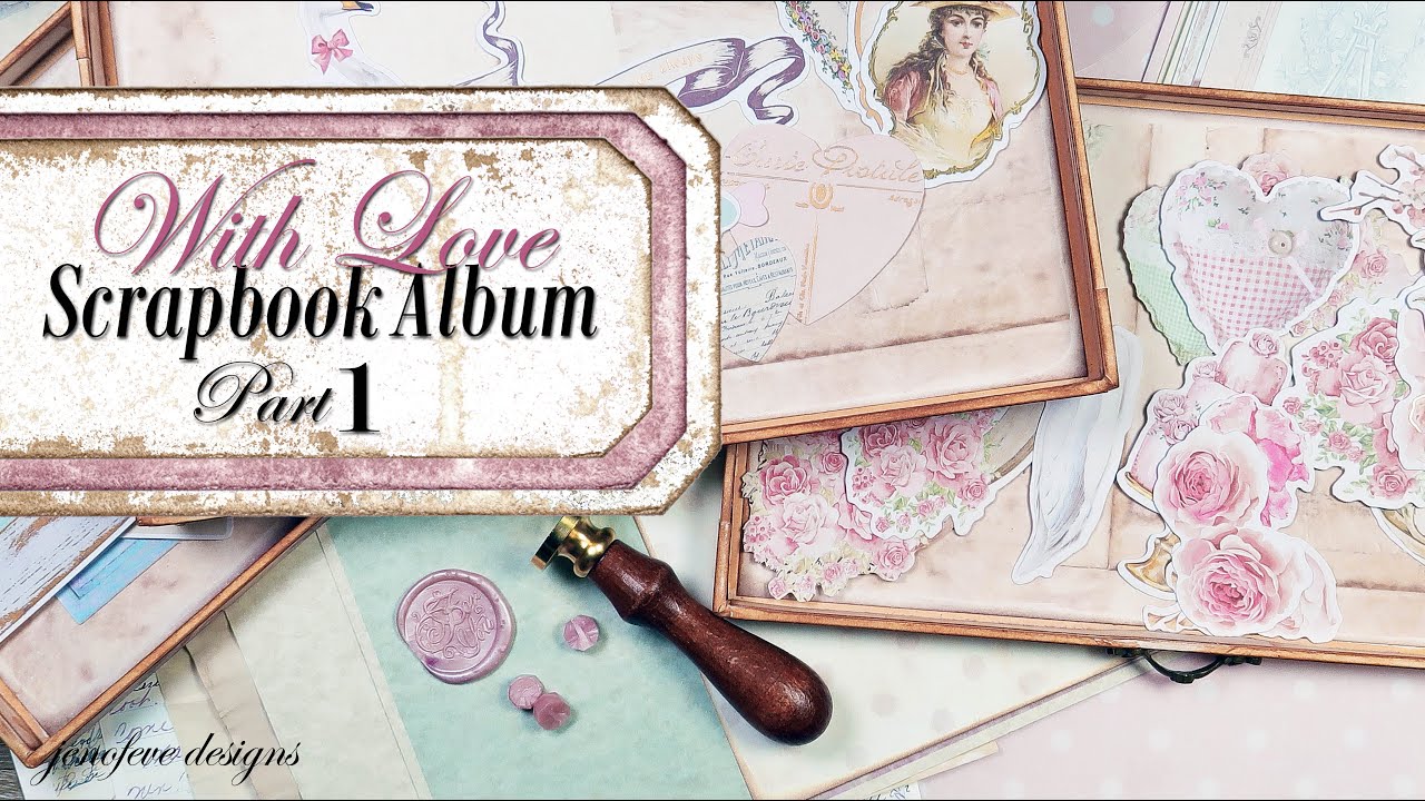 New Project Prep!!! With Love Scrapbook Album - YouTube