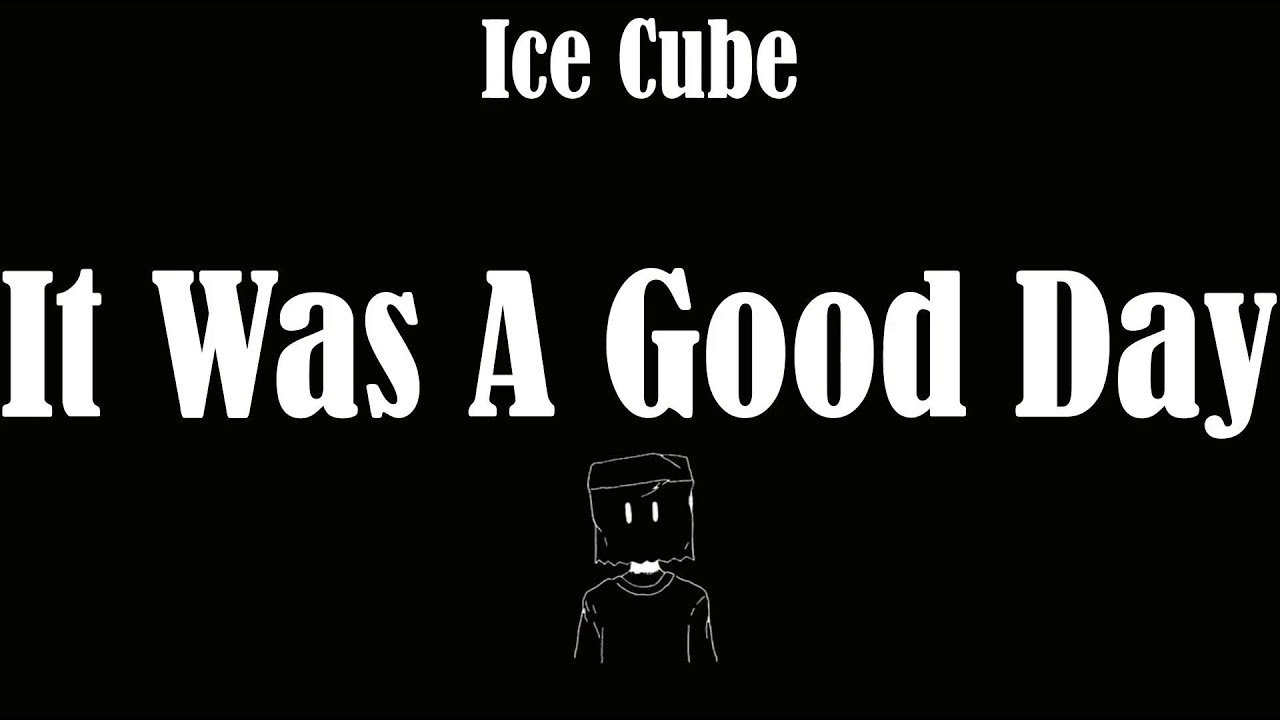 🔥 It Was A Good Day (Lyrics) - Ice Cube - YouTube
