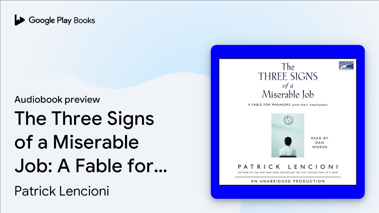 The Three Signs of a Miserable Job: A Fable for… by Patrick Lencioni ...