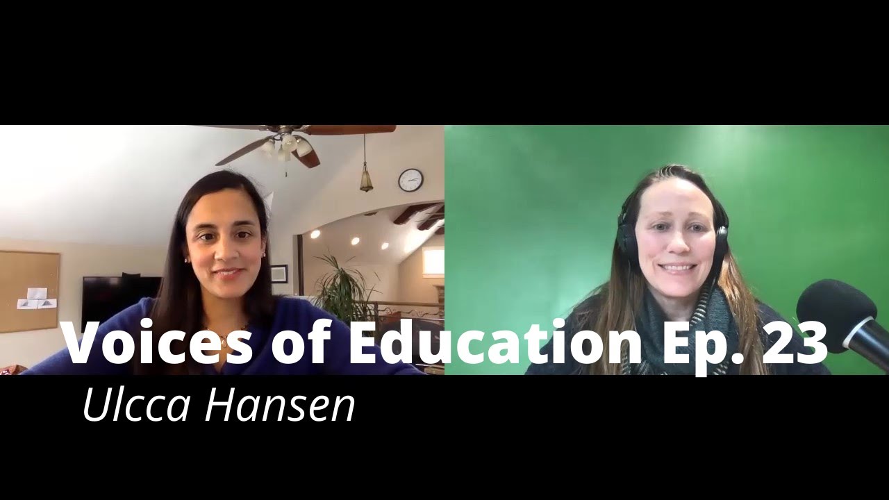 Voices of Education Ep. 23 - Ulcca Hansen - YouTube