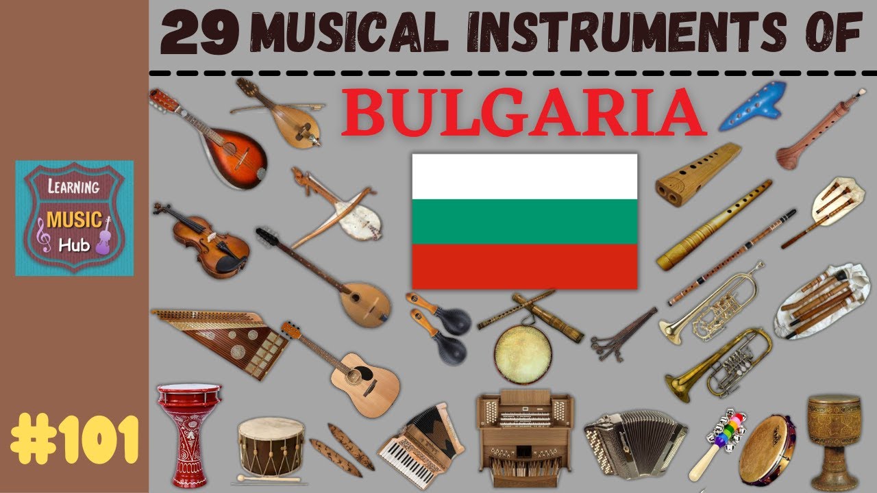 29 MUSICAL INSTRUMENTS OF BULGARIA | LESSON #101 | MUSICAL INSTRUMENTS ...