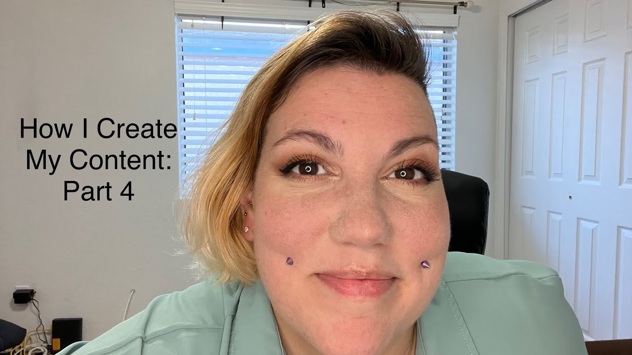 How I Create My Content: Part 4 - YouTube
