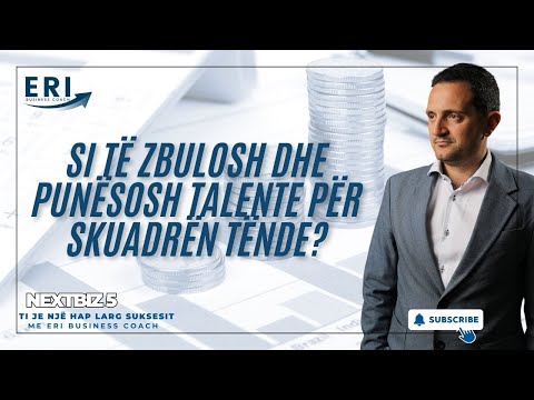 Si të zbulosh dhe punësosh talente për skuadrën tënde?