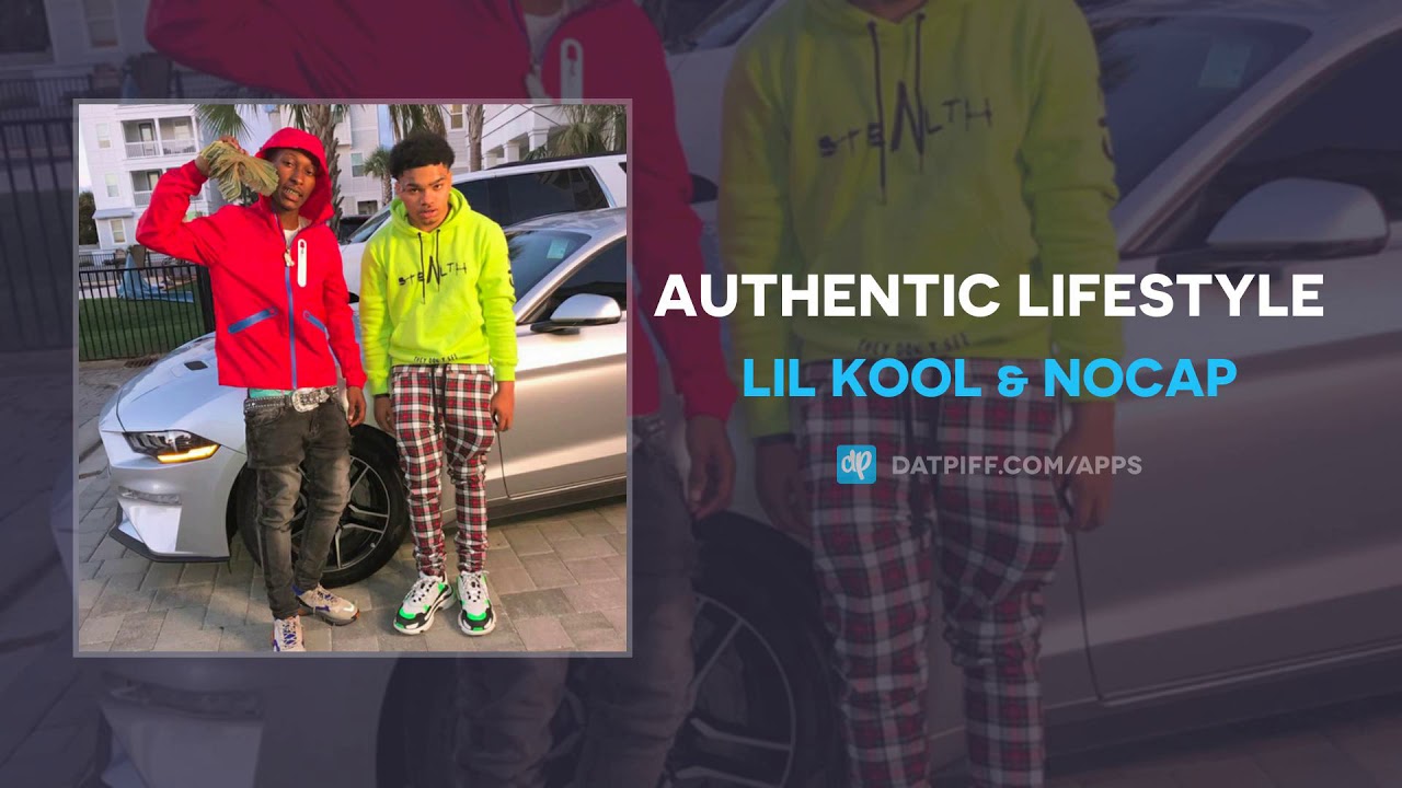 Lil Kool & NoCap - Authentic Lifestyle (AUDIO) - YouTube
