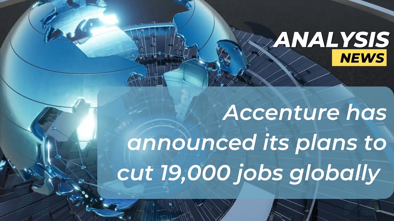 Accenture to Cut 19,000 Jobs Worldwide in Cost-Cutting Effort Amid ...