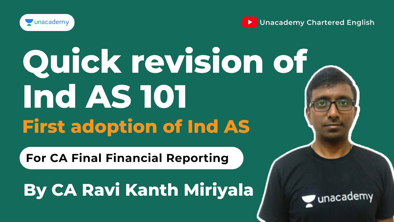 Quick revision of Ind AS 101| First adoption of Ind AS | With Ravi ...