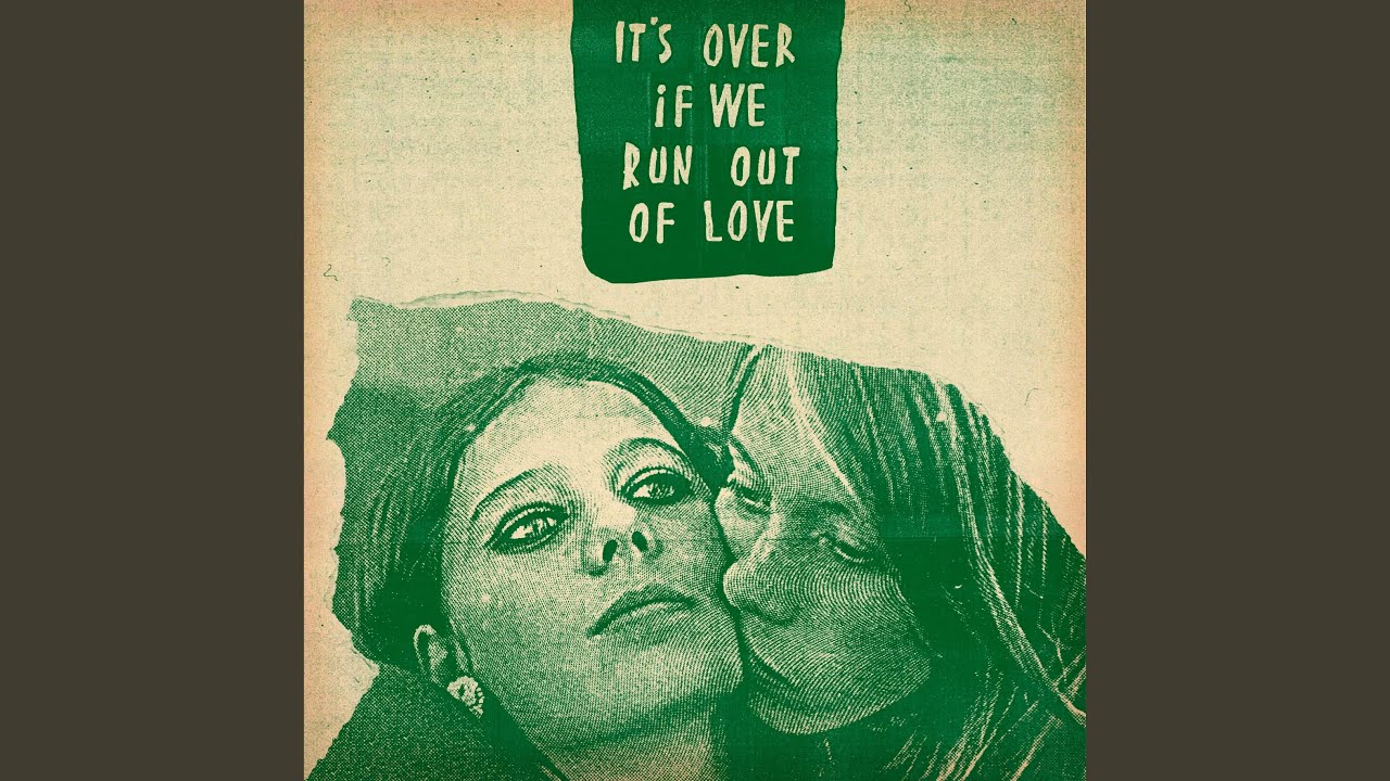 It s Over If We Run Out Of Love YouTube it-s-over-if-we-run-out-of-love-youtube