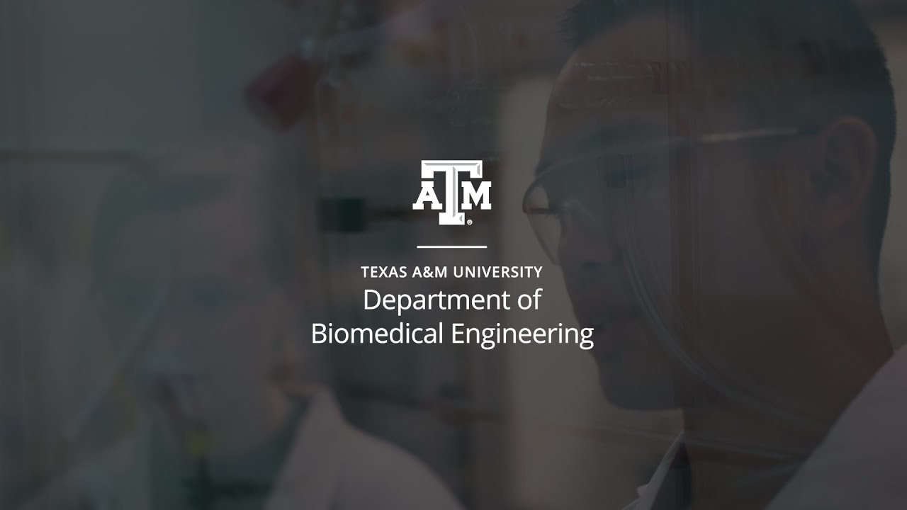 Texas A&M Biomedical Engineering - YouTube