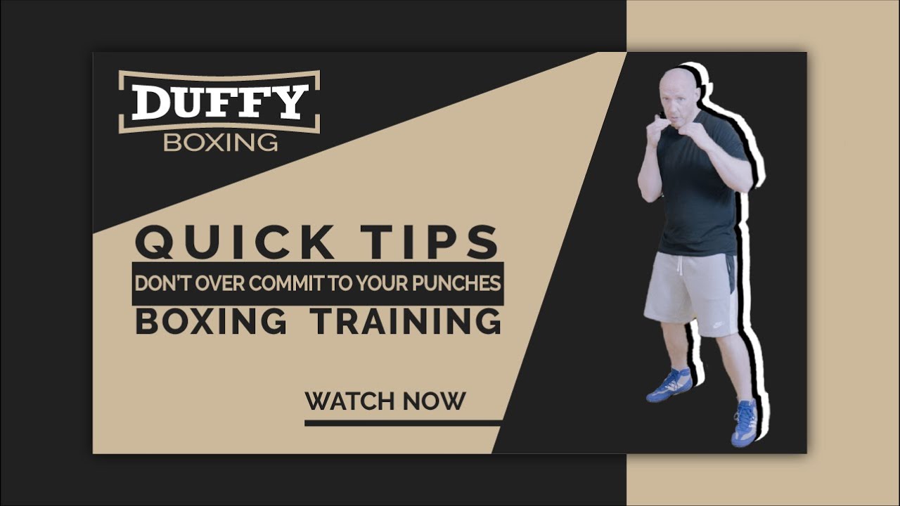 DUFFY BOXING - QUICK TIPS 🥊/// Don't over commit to your punches - YouTube