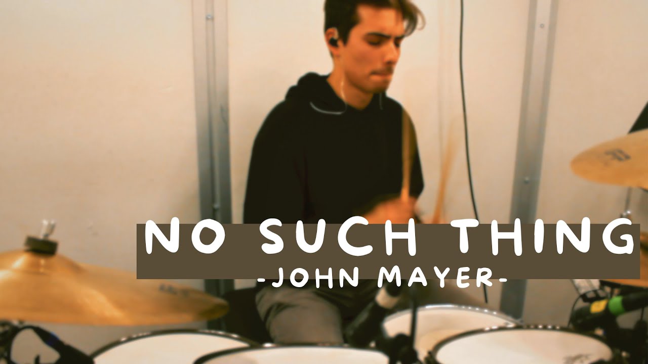 No Such Thing (John Mayer) - Drum Cover - YouTube