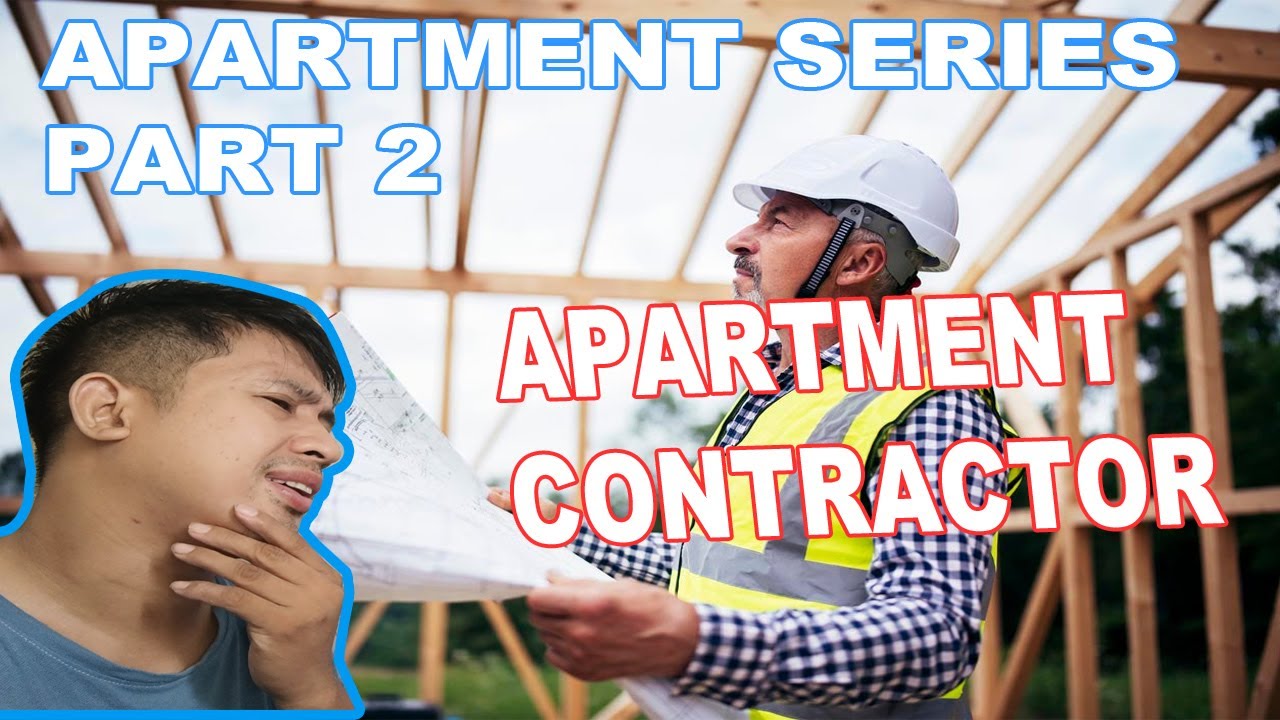 APARTMENT SERIES PART 2 - CONTRACTOR - YouTube
