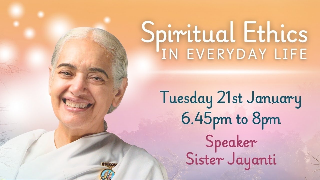 Spiritual Ethics in Everyday Life by Sister Jayanti | 21-01-2025 - YouTube