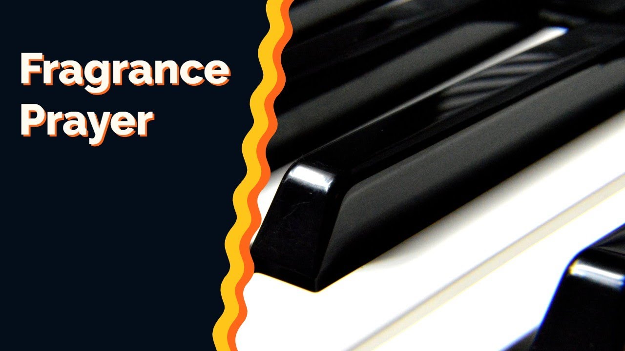 Fragrance Prayer - Tom Booth - YouTube