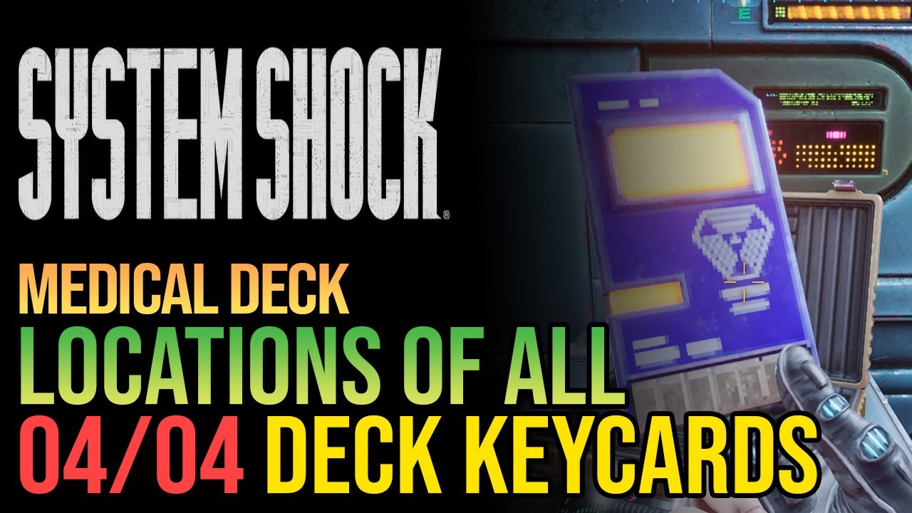 All Medical Deck Keycards System Shock Remake 20233 - YouTube