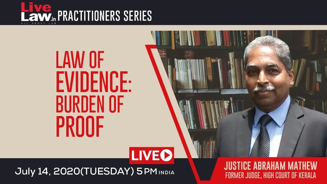 "Law of Evidence - Burden of Proof" - By Justice Abraham Mathew, Former ...