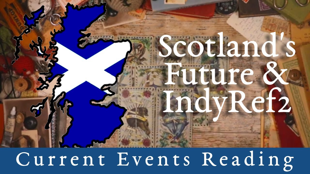 Current Events: Scotland's Future & Scottish Independence Tarot Reading ...