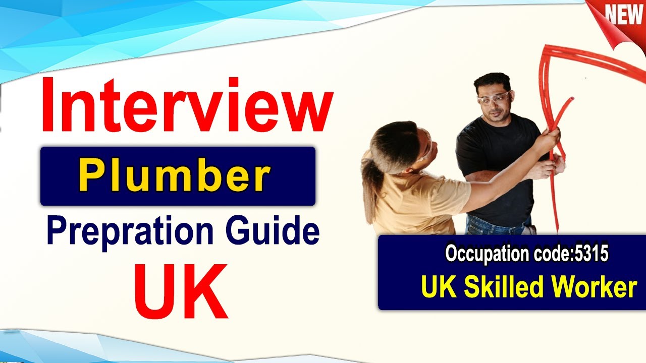 Plumber UK Skilled Worker Interview Guide - YouTube