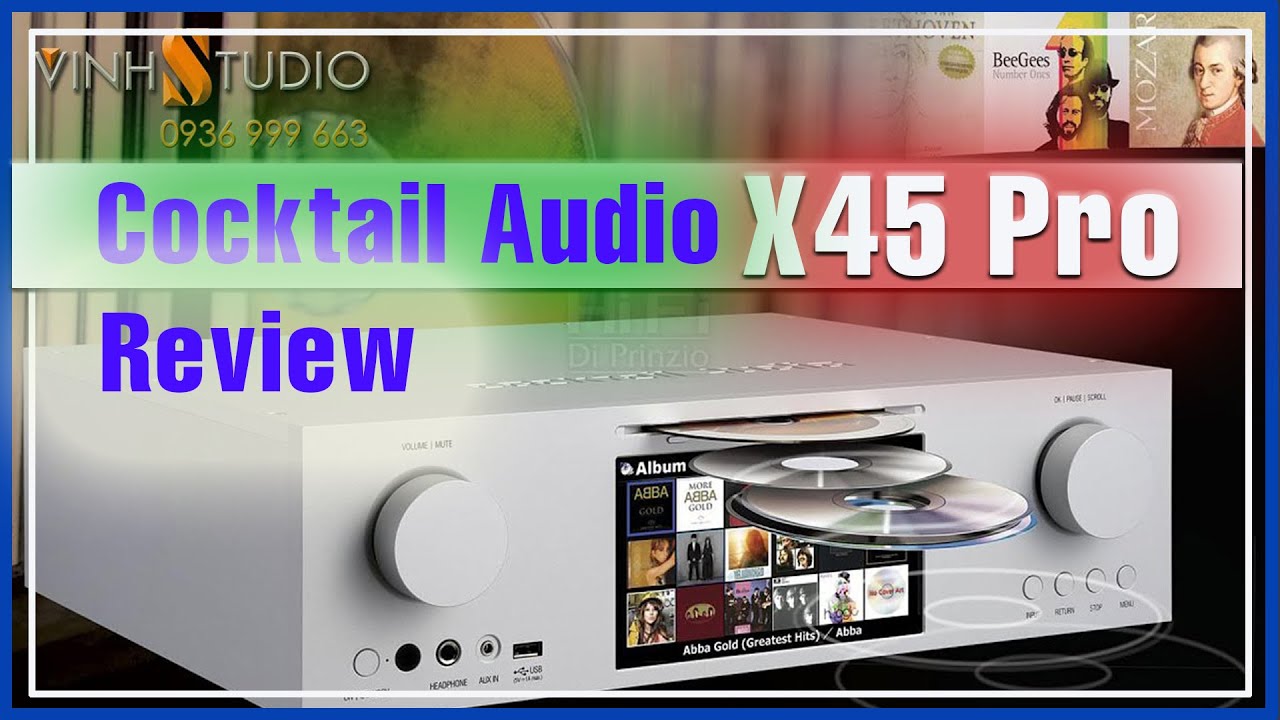 Review Cocktail Audio X45 Pro chiếc DAC Musicserver Network Streamer CD ...