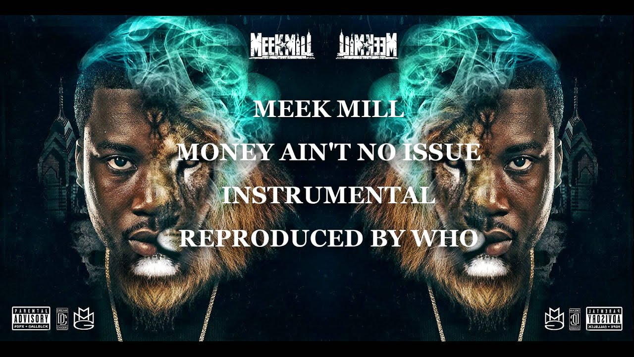 Meek Mill - Money Ain't No Issue Official Instrumental (Re-Produced By ...