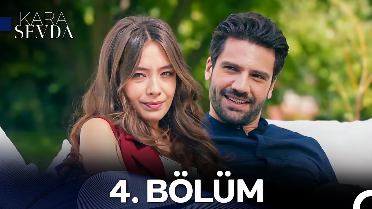 Kara Sevda 4. Bölüm - YouTube