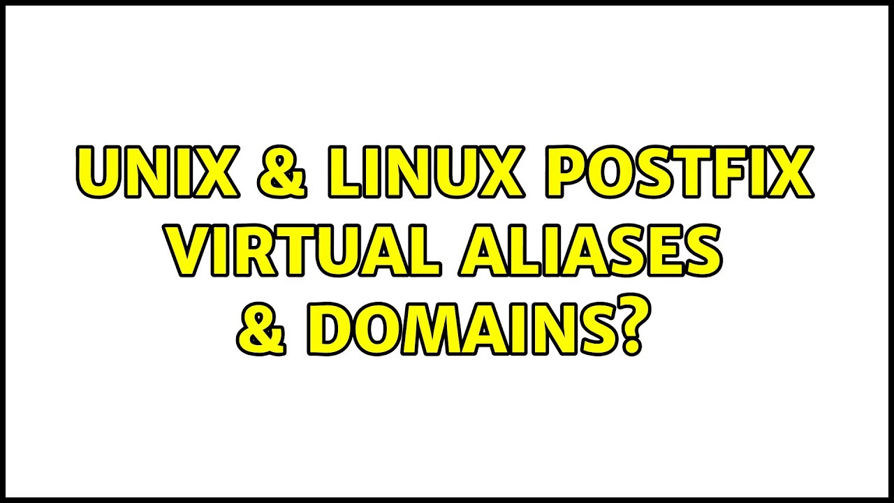 Unix And Linux Postfix Virtual Aliases And Domains Youtube