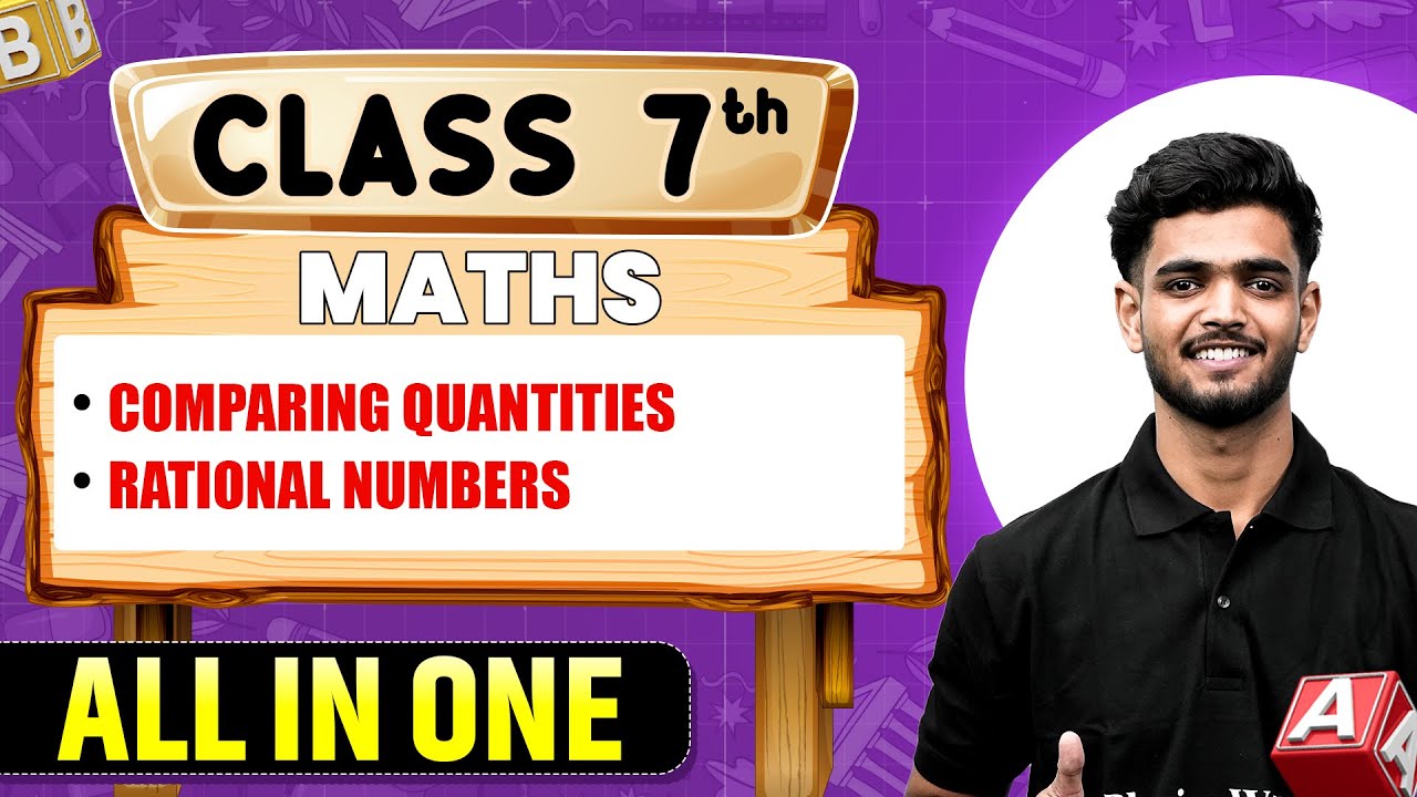 Comparing Quantities, Rational Numbers in 1 Shot | Maths | All in One ...